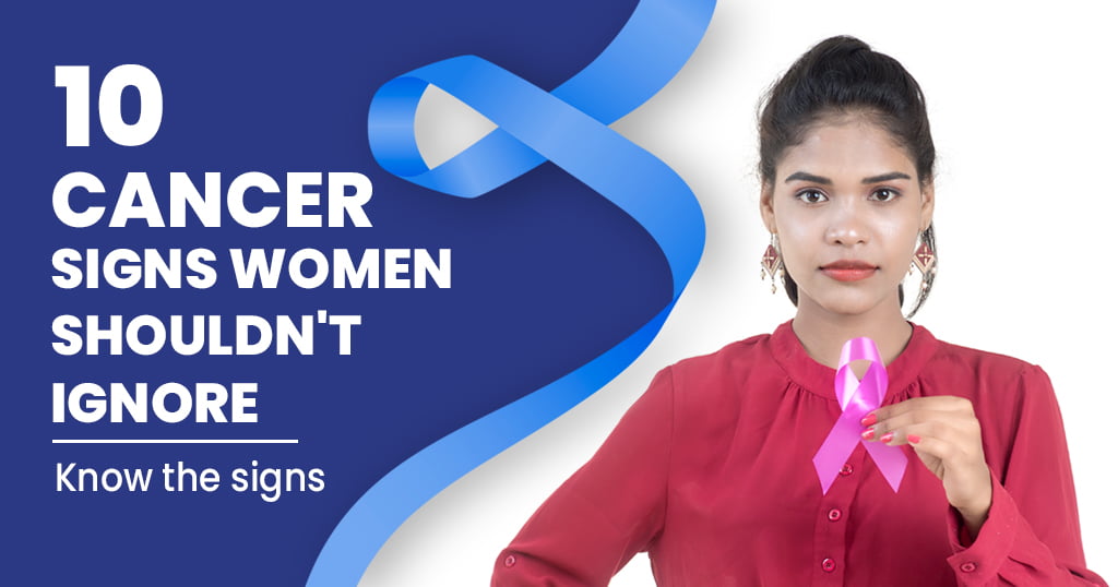 10 Signs of Cancer That Women Shouldn’t Ignore – 1mdolars